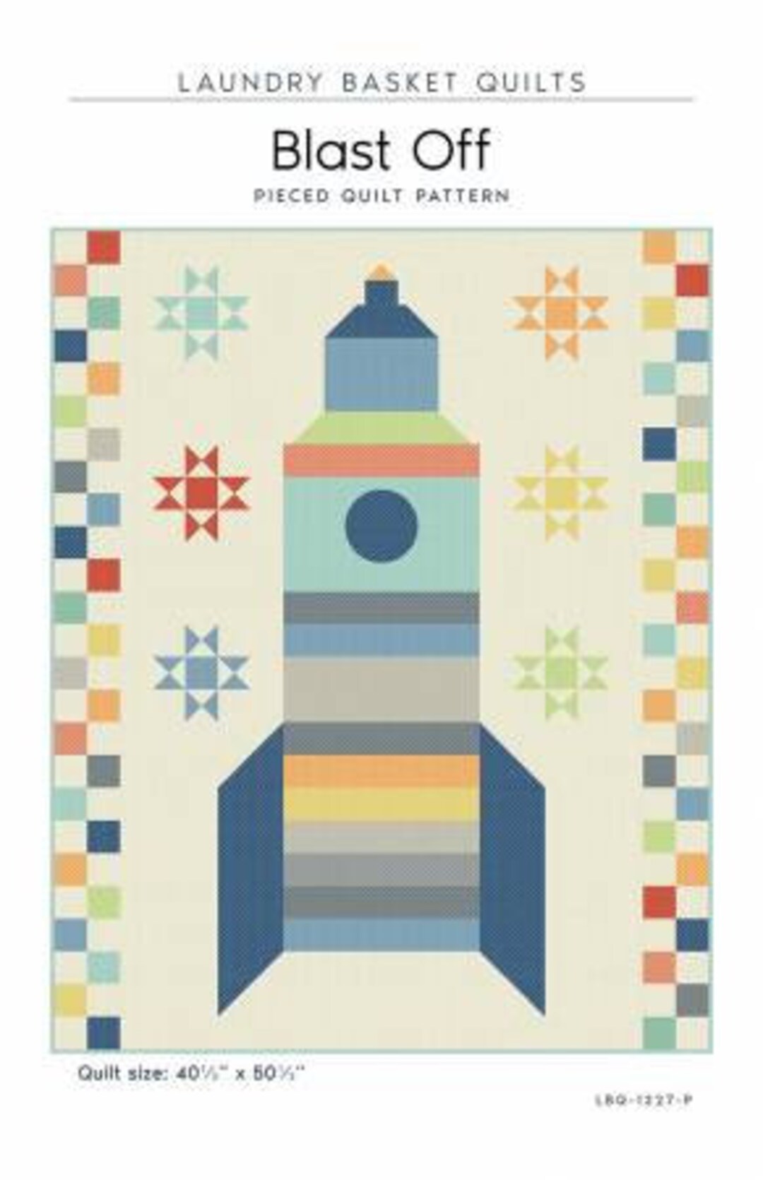 Blast off Quilt Pattern - Laundry Basket Quilts LBQ-1227-P, Rocket Ship Quilt Pattern, Fat ...
