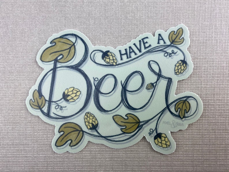 Have A Beer 3 Inch Waterproof Vinyl Decal Hops Beer Decal Pixel ...