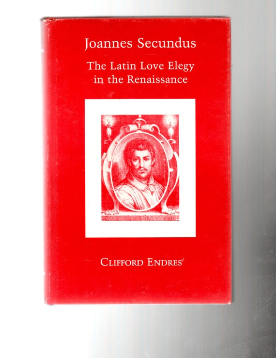 Joannes Secundus the Latin Love Elegy in the Renaissance Book | Etsy