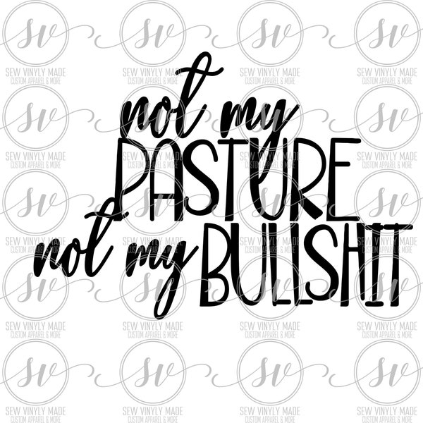 Not My Pasture Not My Bull Svg - Etsy