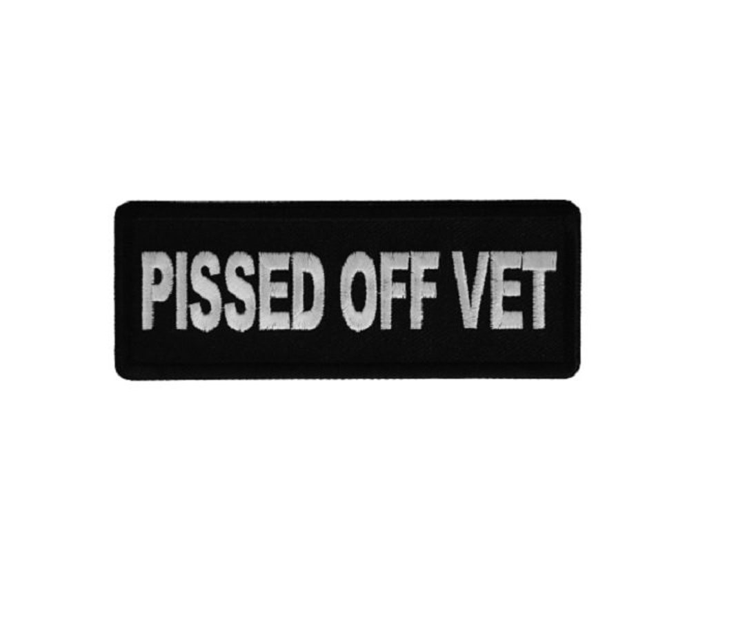 PISSED OFF VET 4" X 1.5" Iron on Patch (6797) Military Veteran (B25) - Etsy