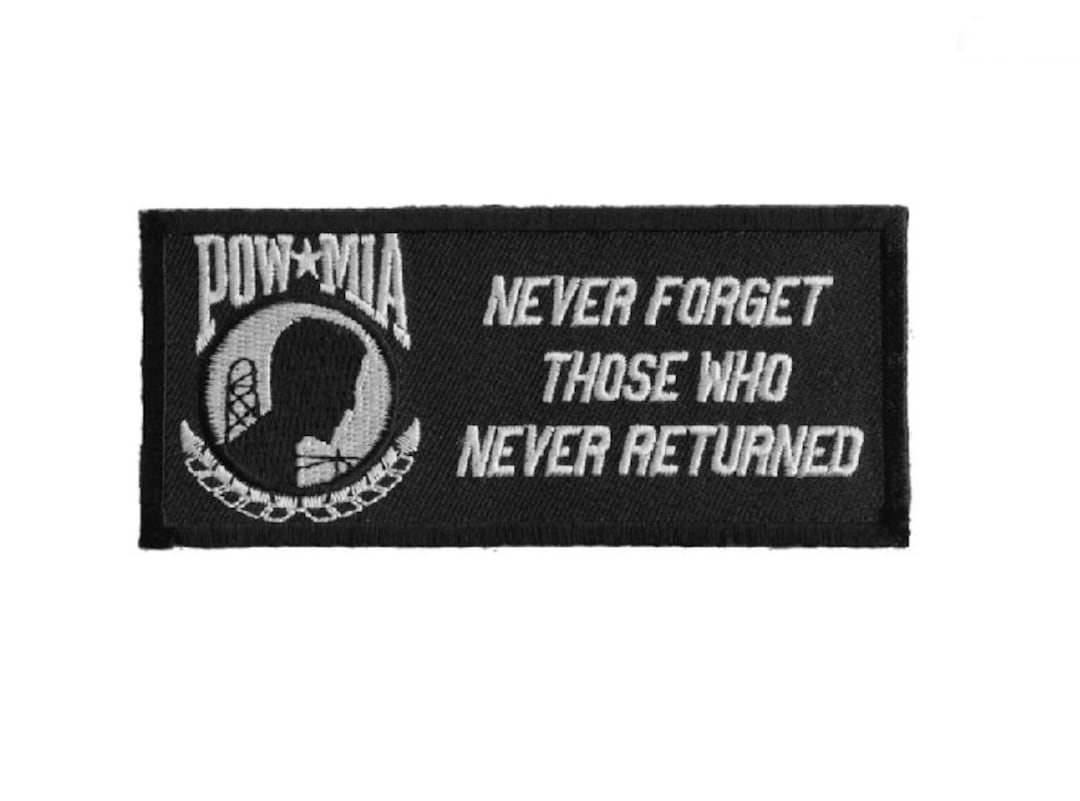 POW MIA Never Forget Those Never Returned 2" X 4.5" Iron on Patch (1211 ...