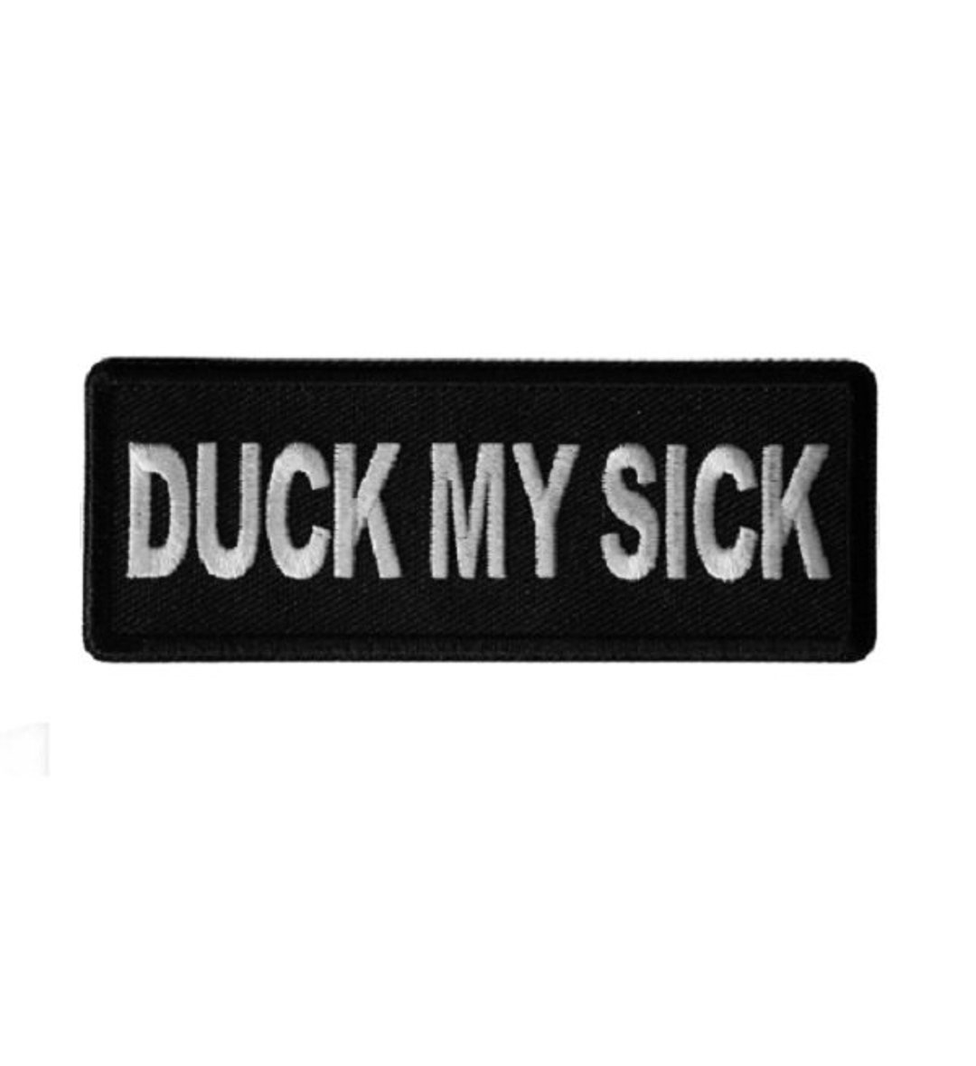 DUCK MY SICK 4" X 1.5" Funny Iron on Patch (6961) (C85) - Etsy