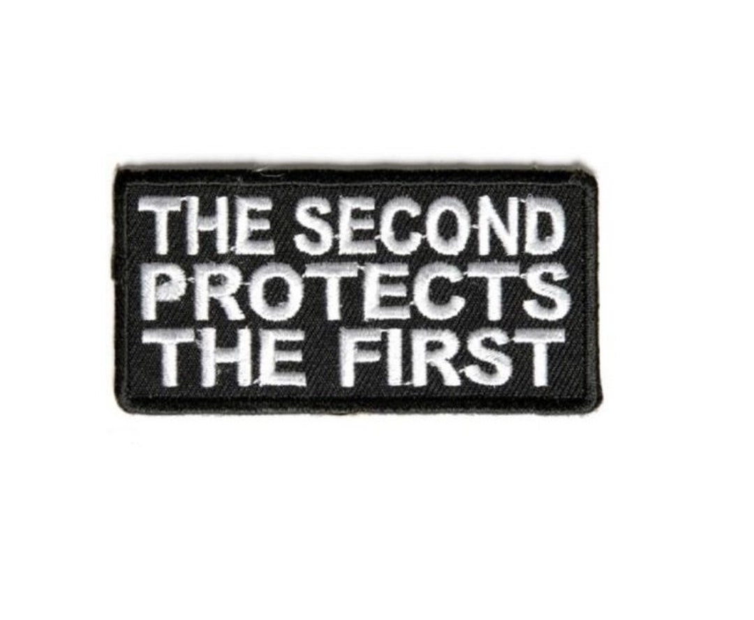 The Second PROTECTS THE FIRST 3" X 1.5" Iron on Patch (3856) 2nd Amendment (G14) - Etsy