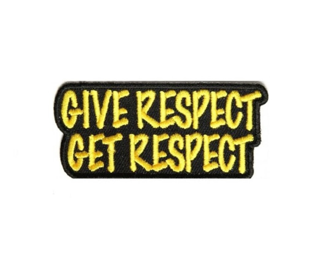 GIVE RESPECT Get Respect 3" X 1.5" Iron on Patch (2714) Biker Vest (F9 ...