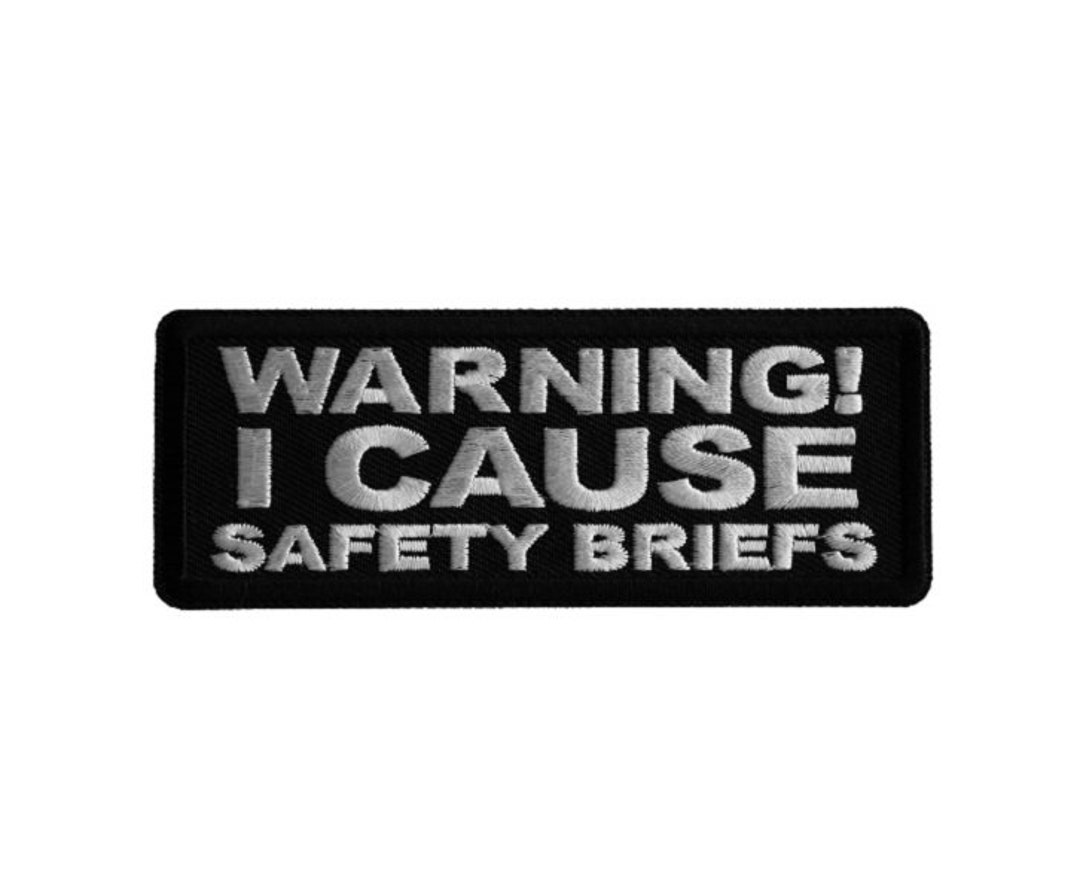 WARNING I Cause Safety Briefs 4" X 1.5" Funny Iron on Patch (7165) (G5 ...