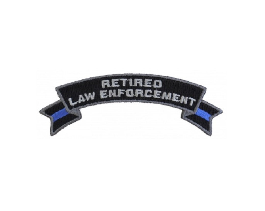 RETIRED LAW ENFORCEMENT 4" X 1.5" Iron on Top Rocker Patch (5489) Thin ...