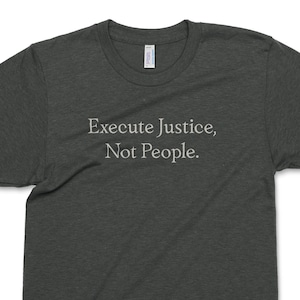Execute Justice Not People Shirt Abolish the Death Penalty T - Etsy
