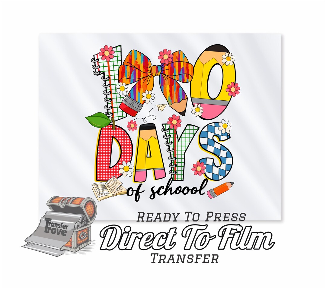 100 Days of School DTF Transfer, 100th Day Celebration, School Theme ...