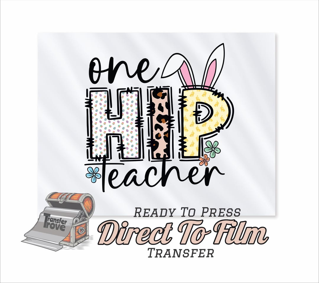 Teacher Easter Transfer - One Hip Teacher - Easter Direct to Film Print ...