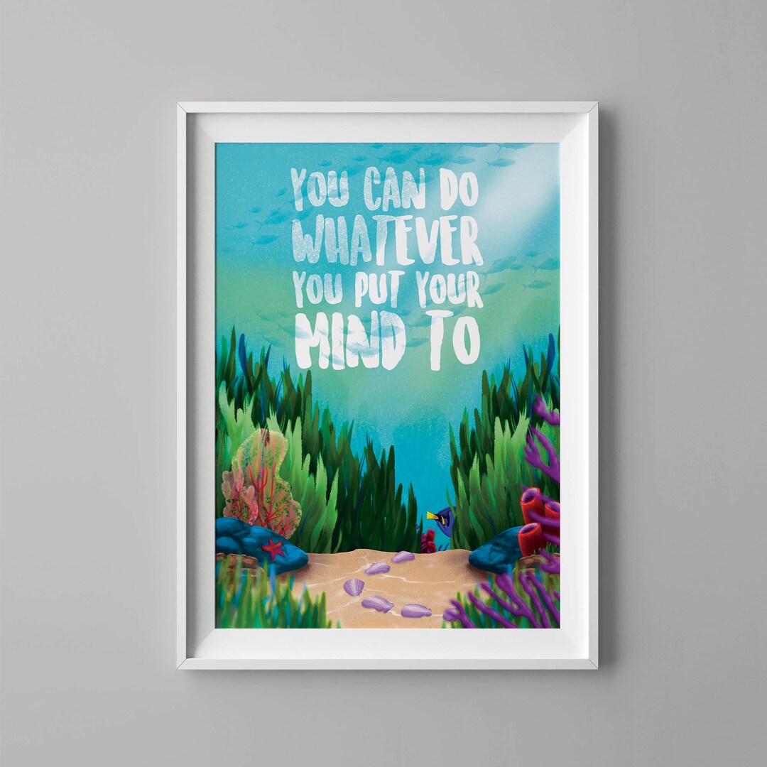 Finding Dory Inspired Print | You Can Do Whatever You Put Your Mind to ...