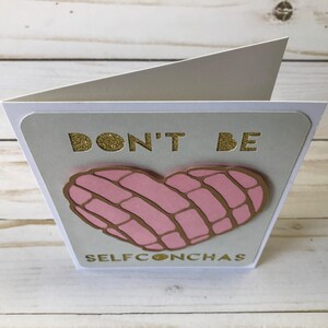 Concha, Greeting Card, Pan Dulce, Heart Shape With Sentiment Don't Be ...