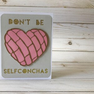Concha, Greeting Card, Pan Dulce, Heart Shape With Sentiment Don't Be ...