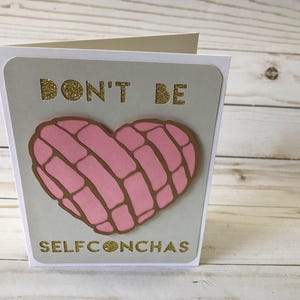 Concha, Greeting Card, Pan Dulce, Heart Shape With Sentiment Don't Be ...