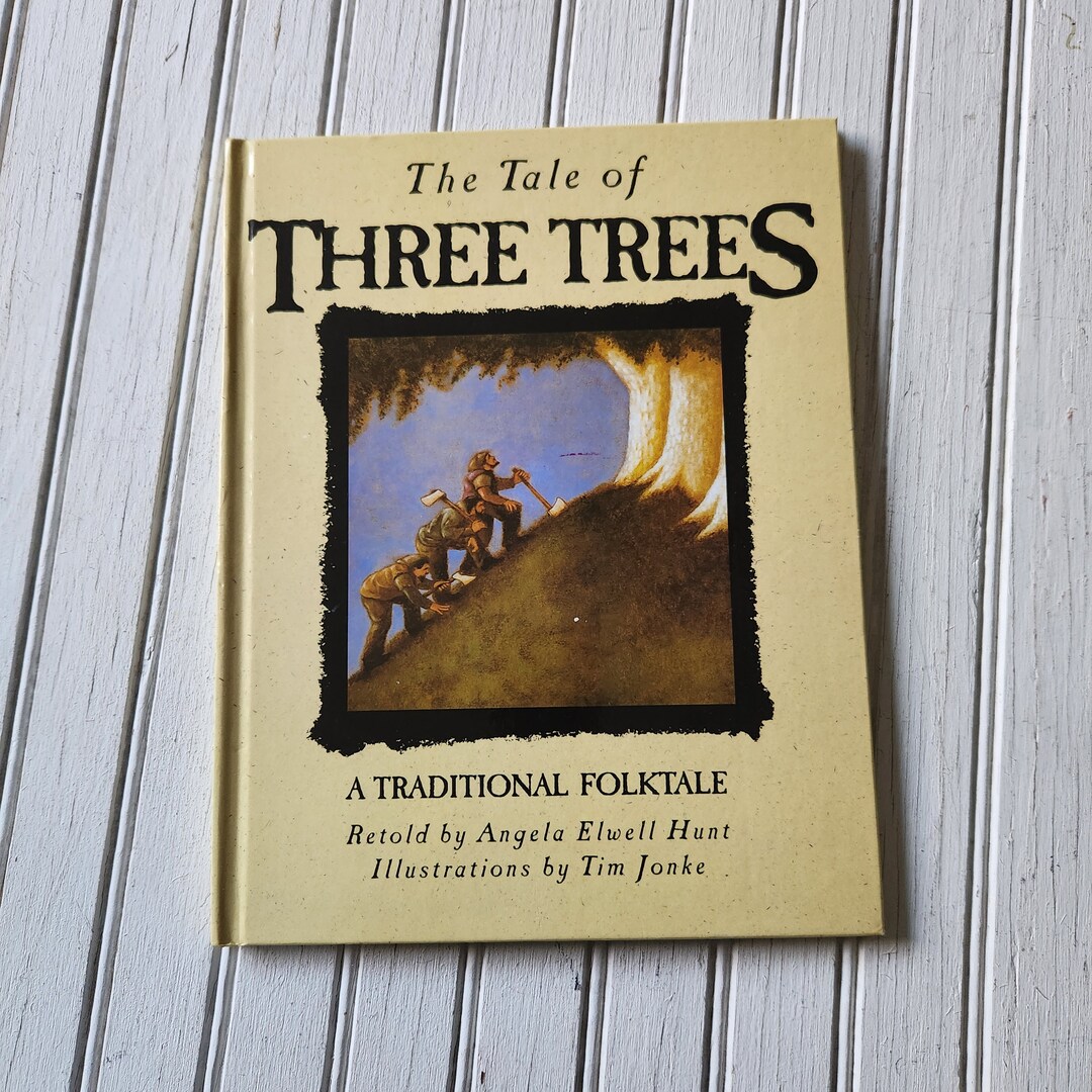 The Tale of the Three Trees A Traditional Folktale Retold by Angela ...