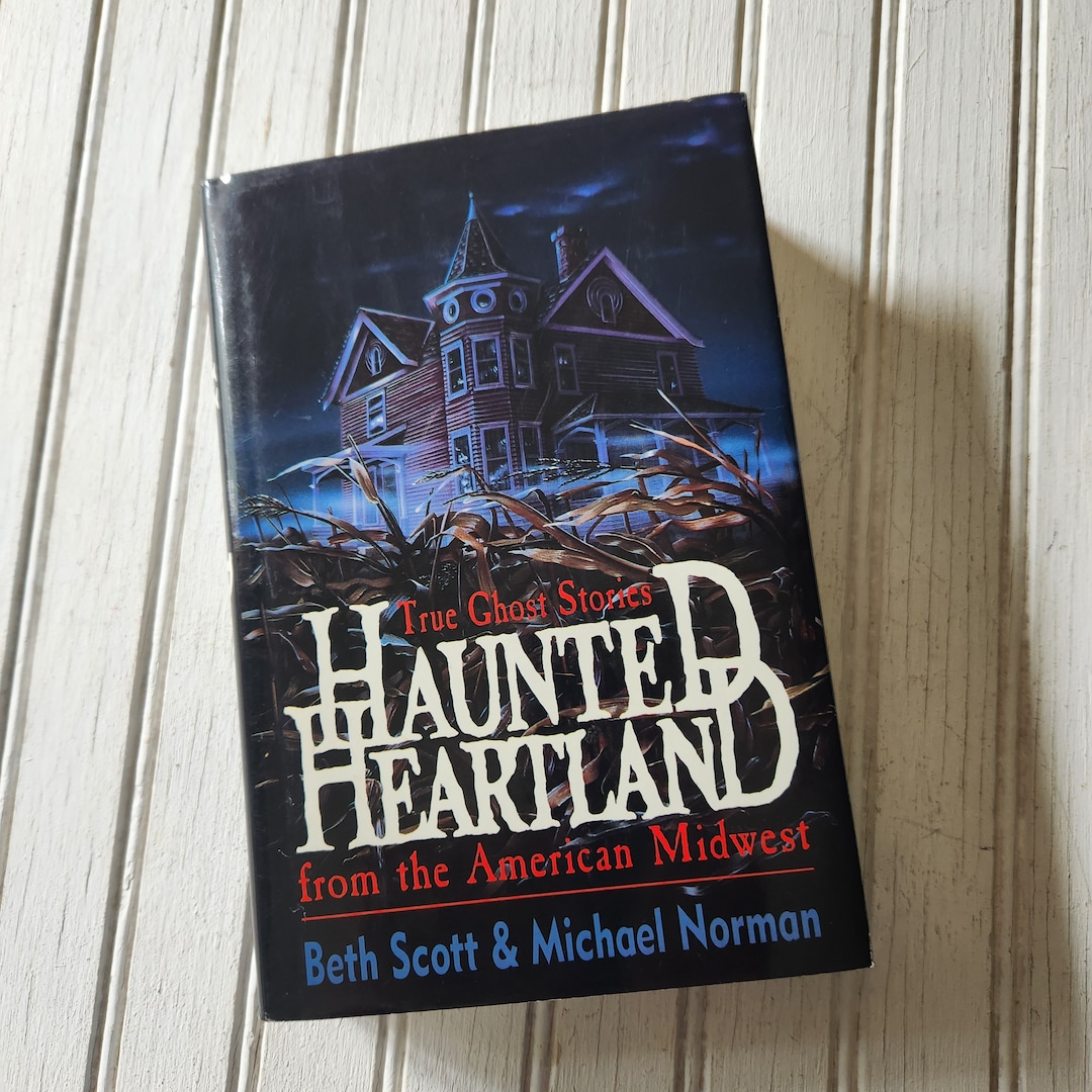 Haunted Heartland by Beth Scott and Michael Norman- Perfect for ...