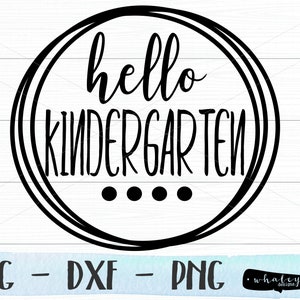 Hello Kindergarten SVG, Back to School PNG, School DXF, Elementary Cut ...