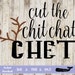 Cut the Chit Chat Chet SVG, Santa Clause Movie Cut File, Christmas PNG ...