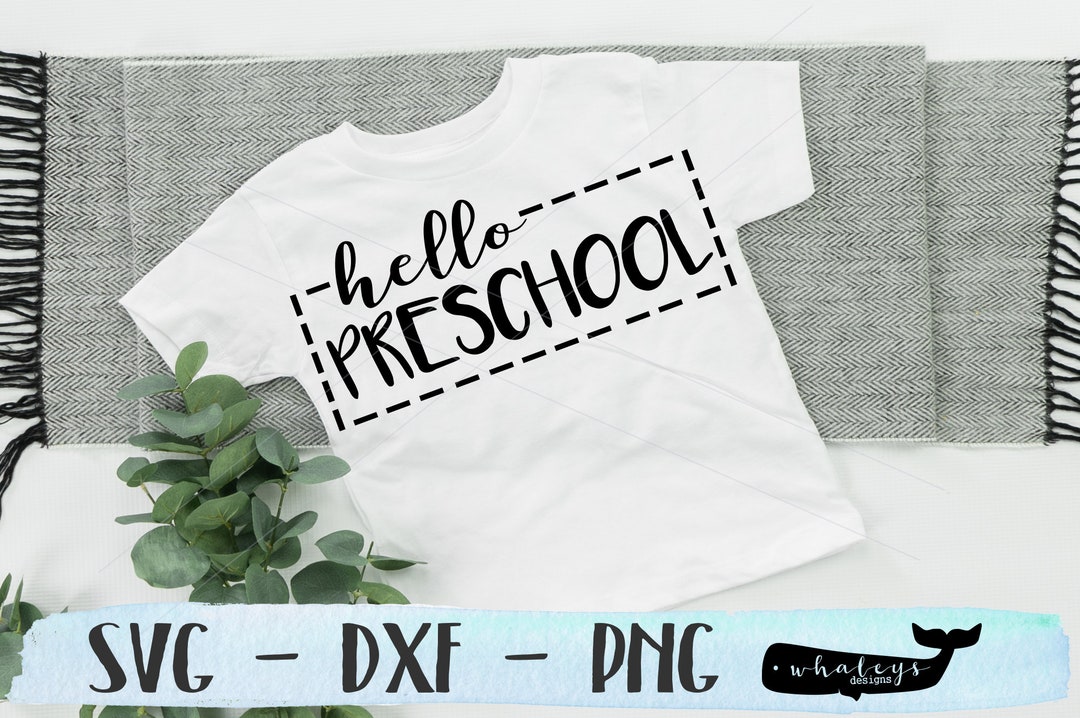 Hello Preschool SVG, Back to School PNG, School DXF, Pre-k Cut File ...