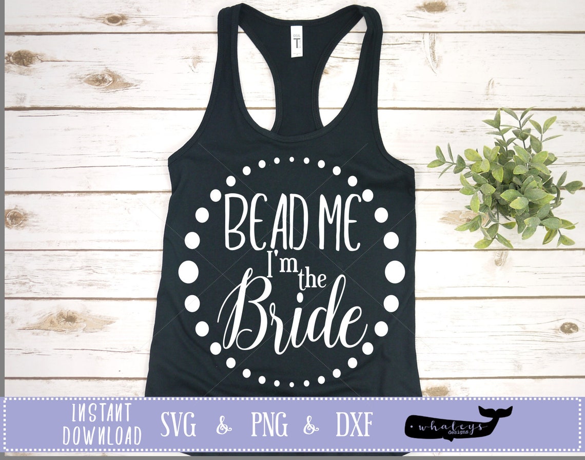 Bead Me I'm the Bride SVG New Orleans Png Bachelorette - Etsy