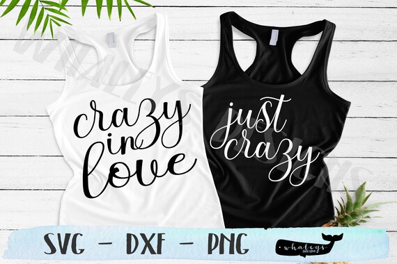Crazy in Love SVG Just Crazy DXF Bachelorette PNG Party - Etsy