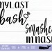 My Last Bash SVG, Smashed in Nash DXF, Nashville PNG, Bachelorette ...