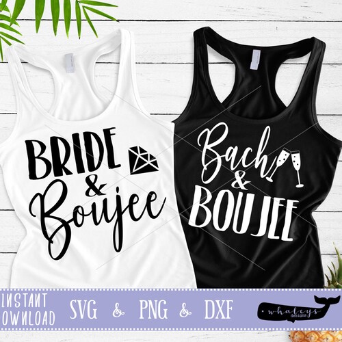 Bride and Boujee Bach and Boozie SVG File - Etsy