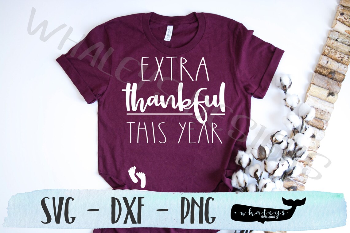 Extra Thankful This Year SVG Thanksgiving DXF Baby | Etsy