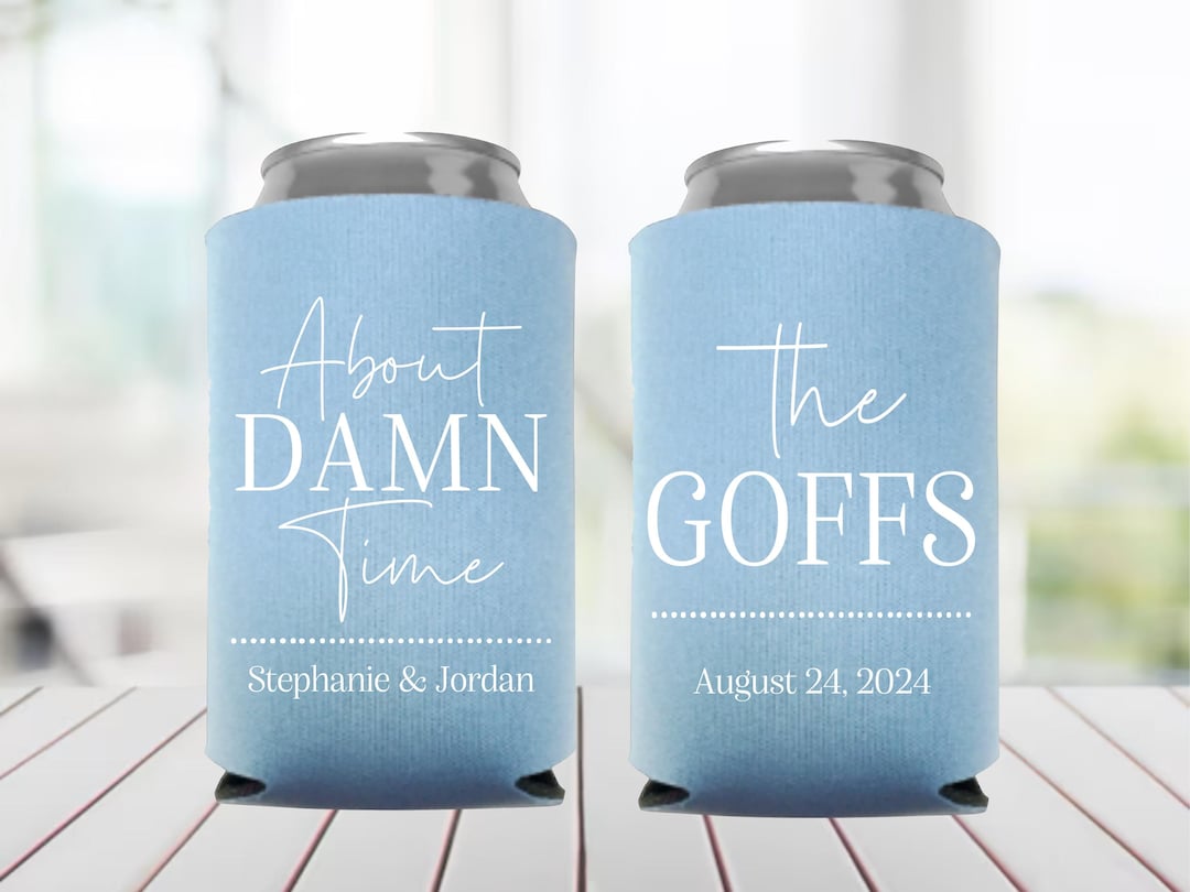 About Damn Time Wedding Party Can Coolers Rehearsal Favor Groomsman ...