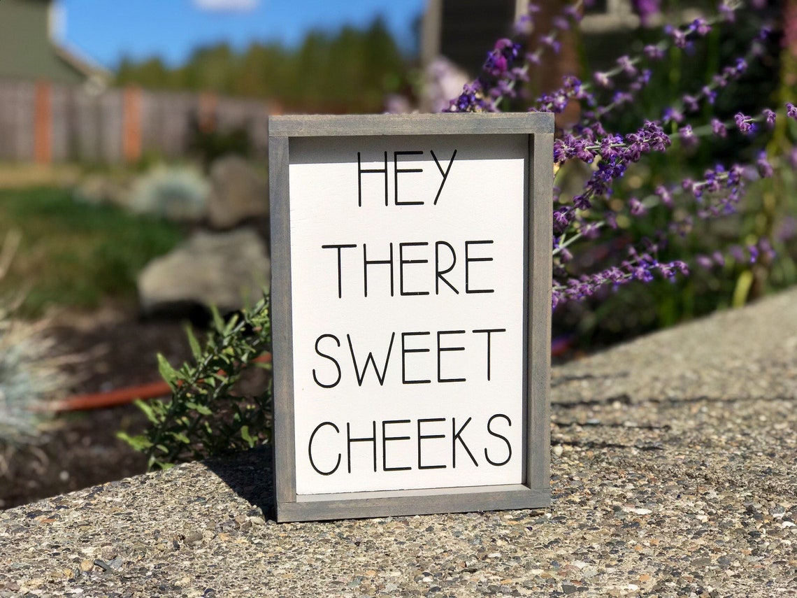 Hey There Sweet Cheeks Bathroom Sign Funny Bathroom Hey | Etsy