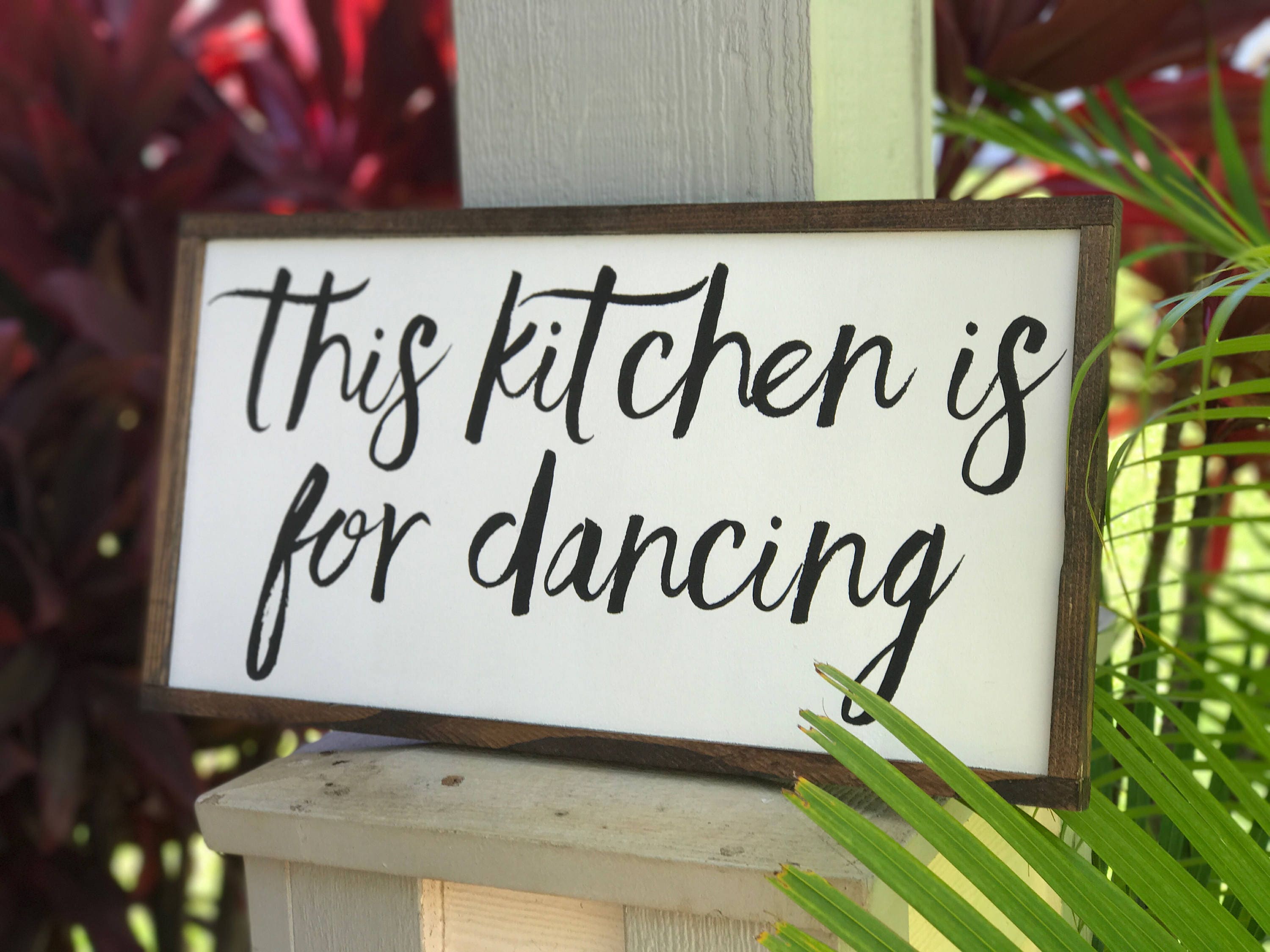 This Kitchen is for Dancing Kitchen Sign Rustic Kitchen | Etsy