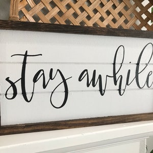 Stay Awhile Stay Awhile Sign Stay Awhile Wood Sign Home - Etsy