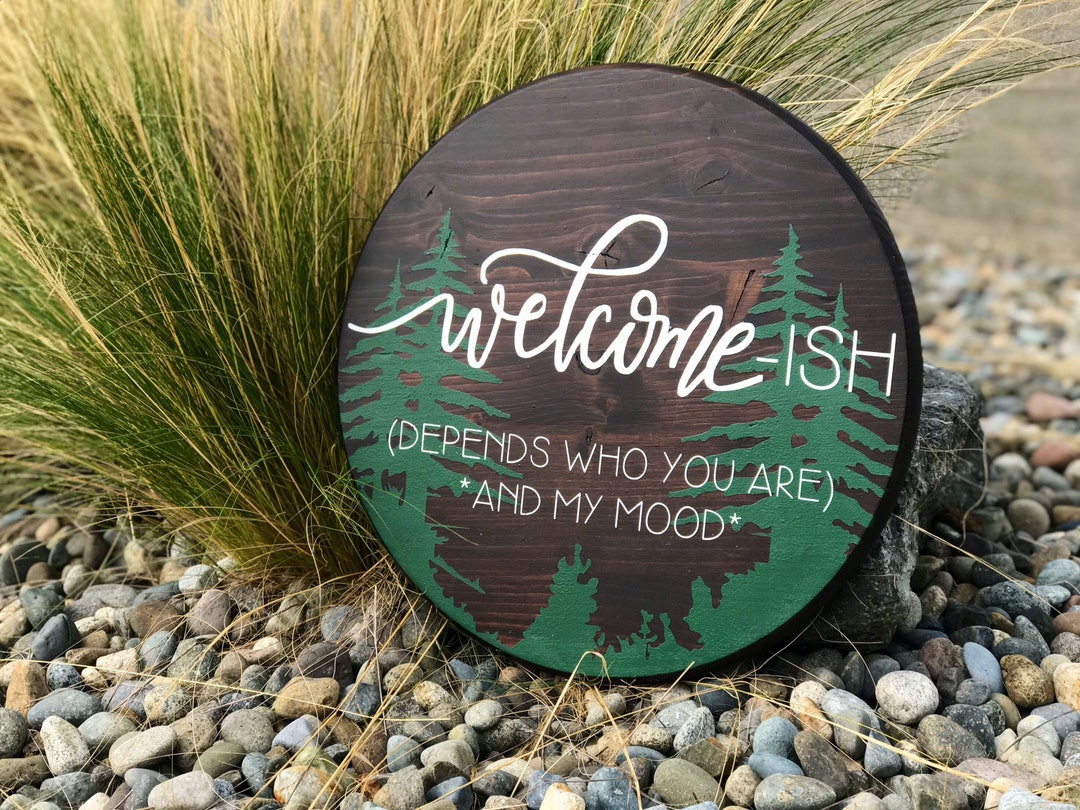 Welcome Ish Sign Front Door Sign Round Sign Welcome - Etsy