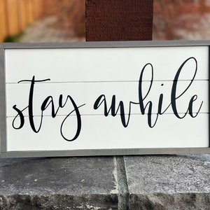 Stay Awhile Stay Awhile Sign Stay Awhile Wood Sign Home - Etsy