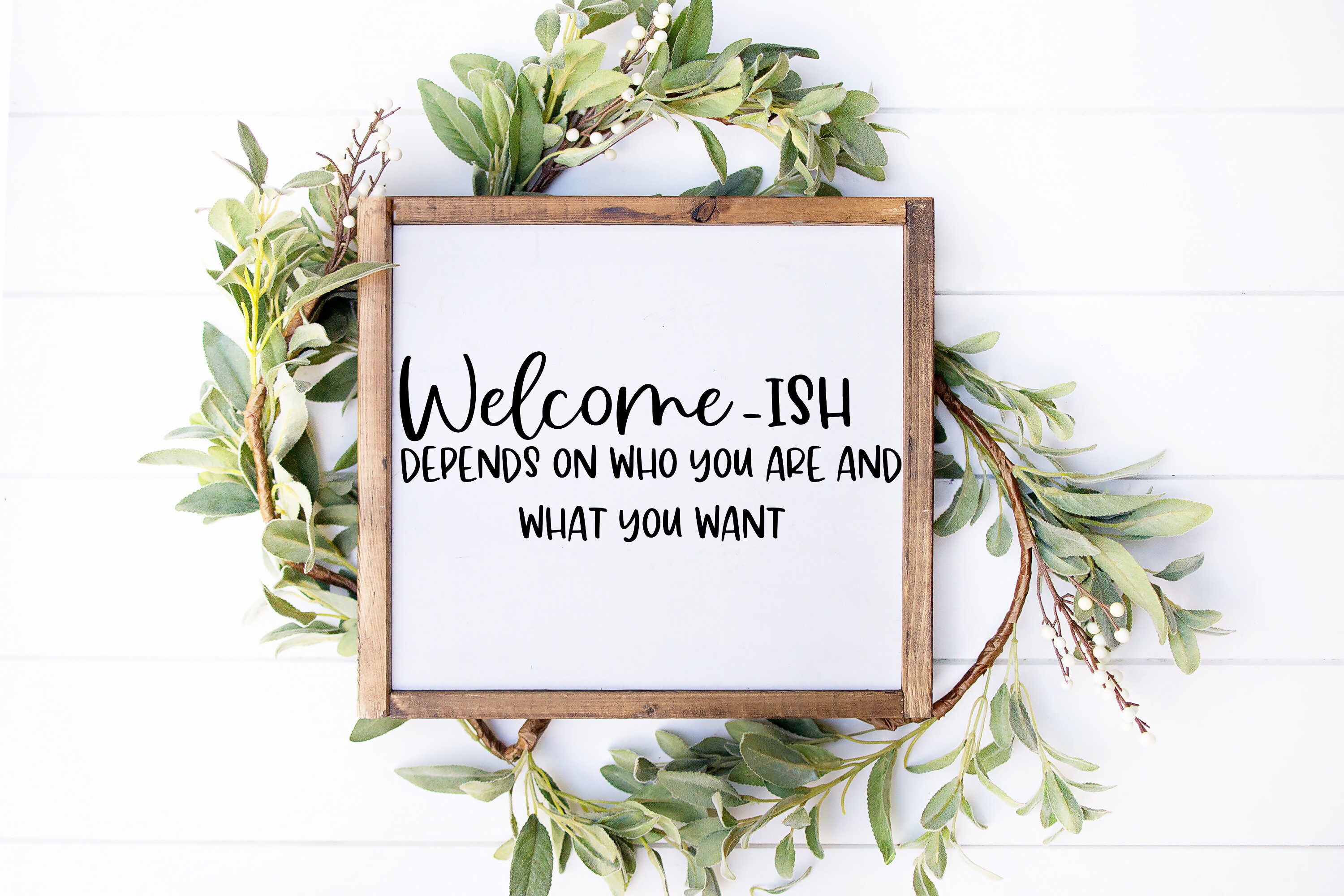 Instant Download “welcome-ish Depends on Who You Are and What You Want ...
