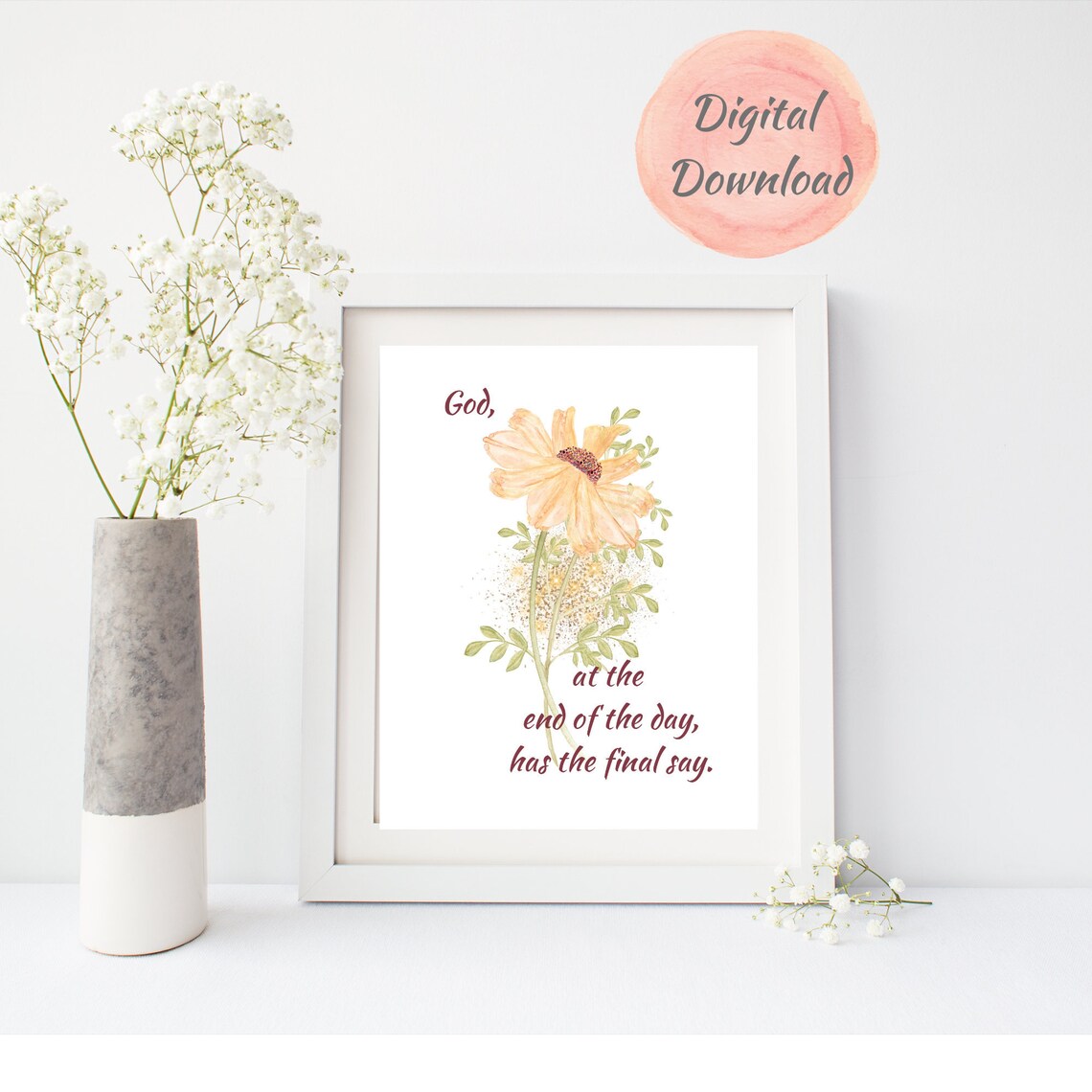 God at the End of the Day Has the Final Say Printable - Etsy