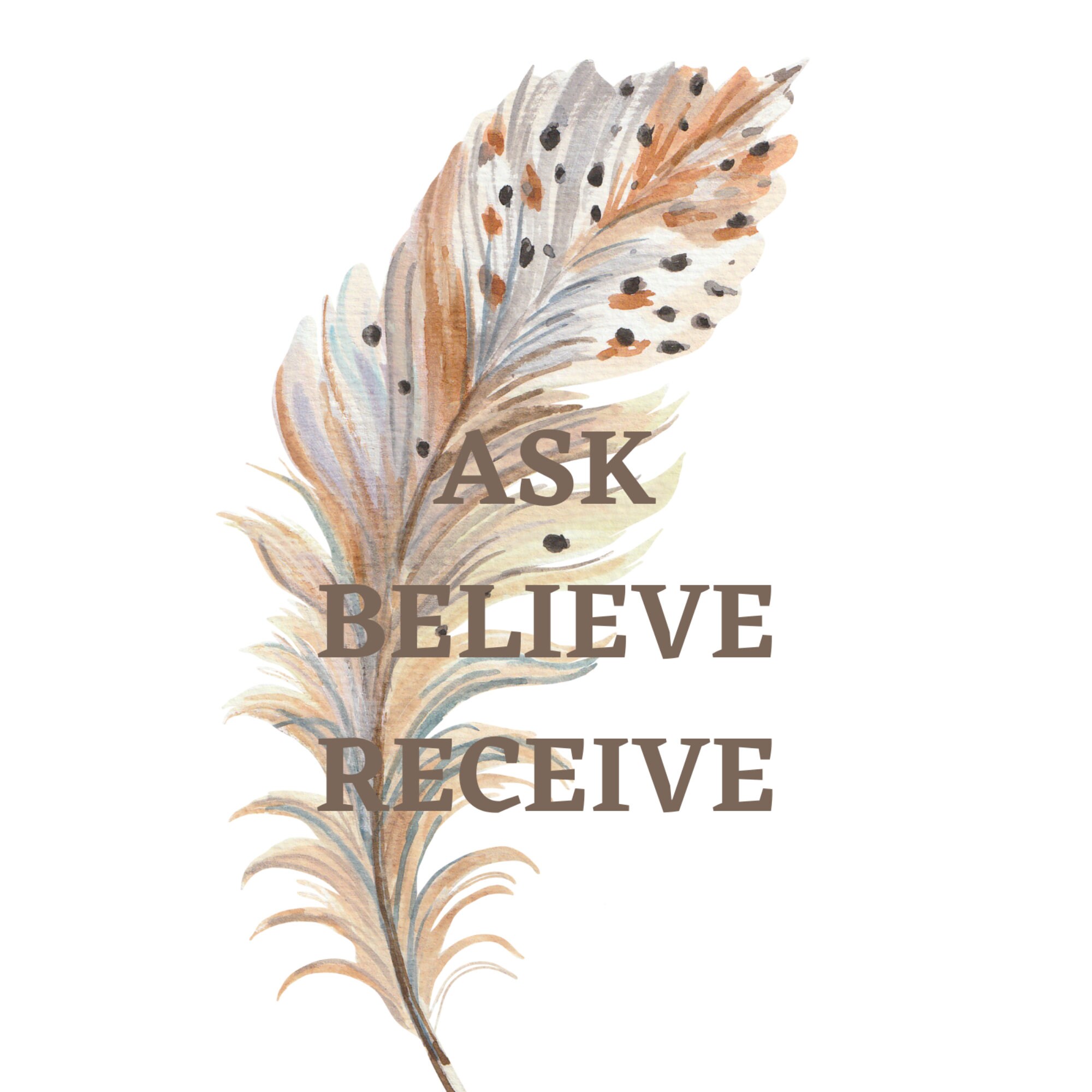 ASK BELIEVE RECEIVE Printable | Inspirational Powerful Simple Prayer ...