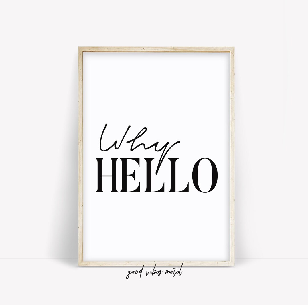 Why Hello Printable, Why Hello Print, Welcome Sign Print, Typography ... Why Hello Printable, Why Hello Print, Welcome Sign Print, Typography ...