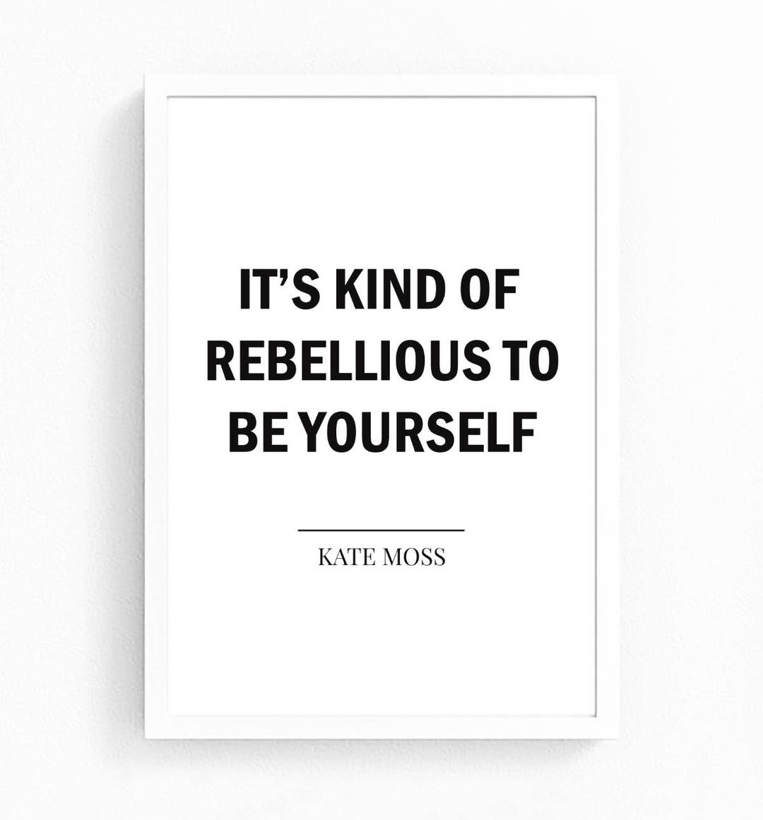 Fashion Quote Print, Quote Wall Art, Kate Moss Quote Print, Fashion ...