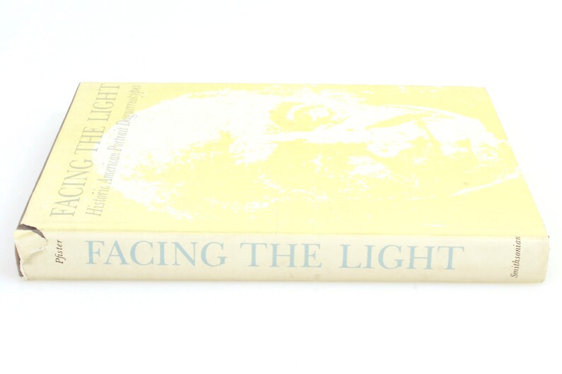 Facing the Light: Historic American Portrait Daguerreotypes by Pfister ...