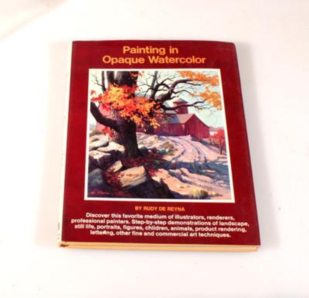 Vintage 160-page Opaque Watercolor Painting Guide by Rudy De Reyna ...