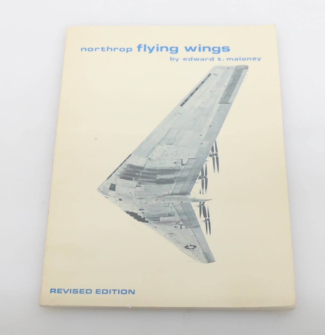Northrop Flying Wings Revised Edition 1988 by Edward T. Maloney ...
