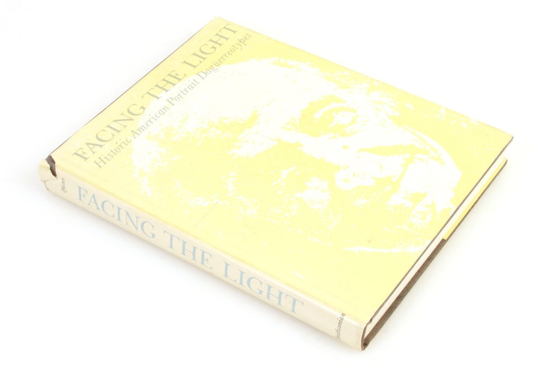 Facing the Light: Historic American Portrait Daguerreotypes by Pfister ...