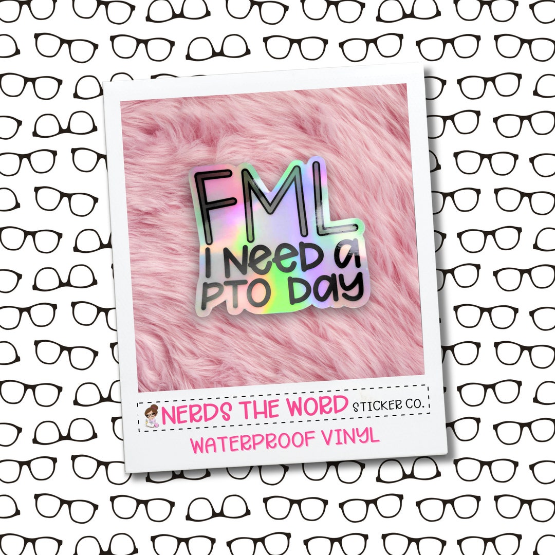 FML PTO Day Holographic Vinyl Waterproof Sticker - Etsy