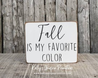 Autumn is My Favorite Color Stacker, Fall Sign, Fall Decor, 4.5 Tall X ...