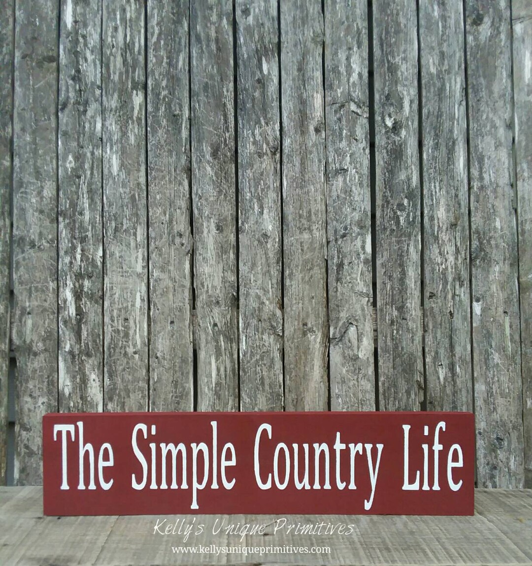 The Simple Country Life Wooden Sign Primitive Country Home Decor - Etsy