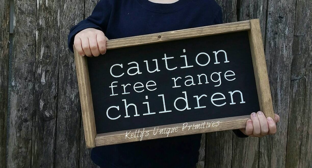 Caution Free Range Children Wooden Sign Children Signs Gallery Wall ...