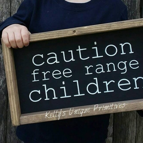 Caution Free Range Children Wooden Sign Children Signs Gallery - Etsy