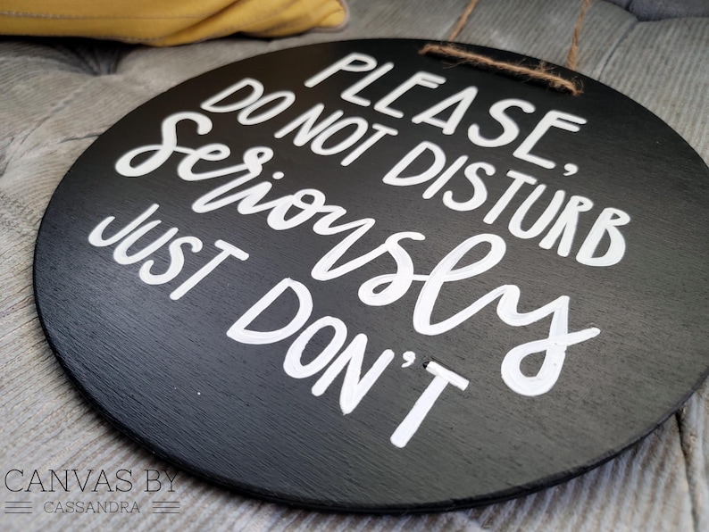 Please Do Not Disturb Seriously Just Don't Door Hanger Porch Decor ...