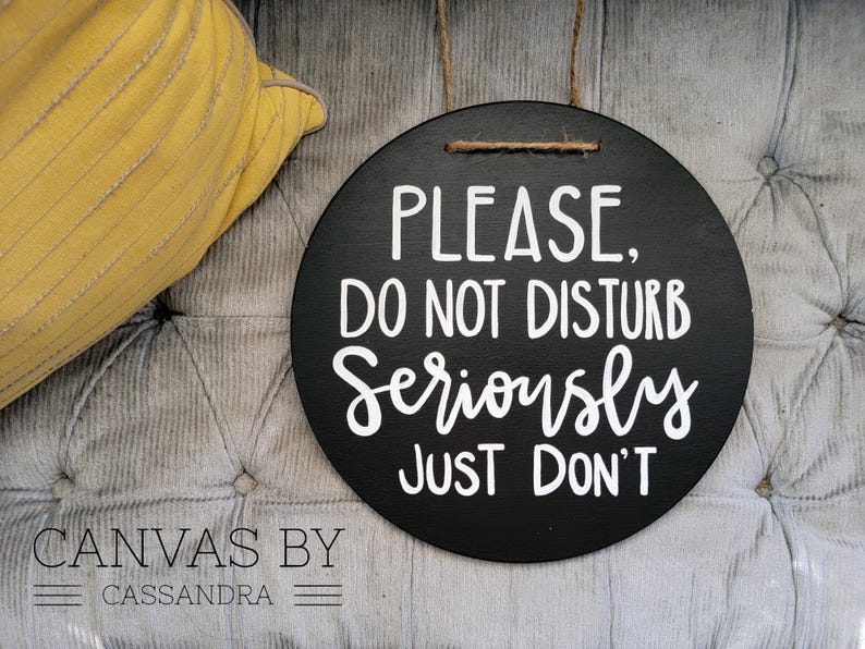 Please Do Not Disturb Seriously Just Don't Door Hanger Porch Decor ...